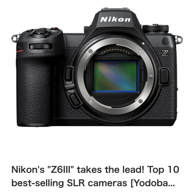 Nikon is dominating the latest sales ranking at Yodobashi Camera Japan ...