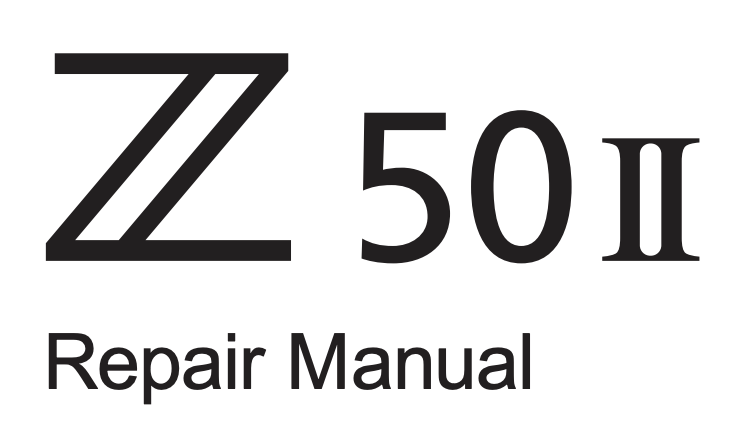 Nikon released the repair manual for the Z50II camera (Nikon Self Service Repair) - Nikon Rumors