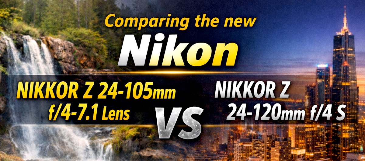 Comparing the new Nikon NIKKOR Z 24-105mm f 4-7.1 lens with the NIKKOR ...